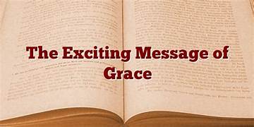 The Apostle Paul and His Message of Grace - Grace Bible Church